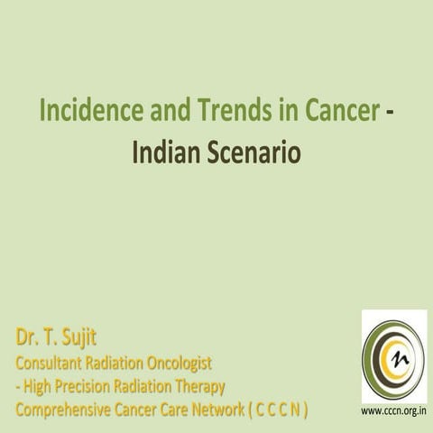 Incidence and trends in cancer in India | PPTX