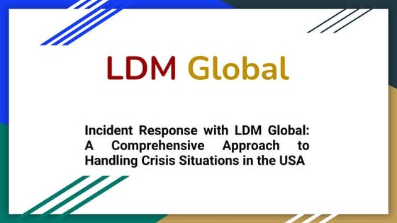_Mastering Incident Response with LDM Global_ A Comprehensive Guide.pptx