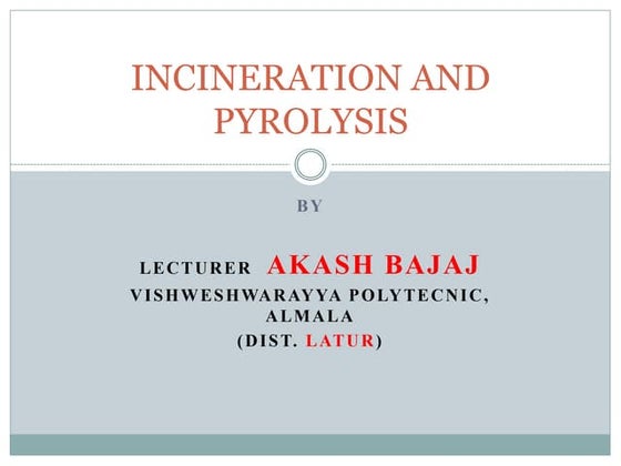 Incineration method of solid waste disposal | PPTX