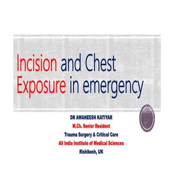 Incision and chest exposure in emergency | PPTX