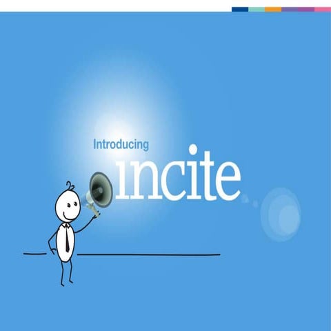 Introducing Incite | PPT