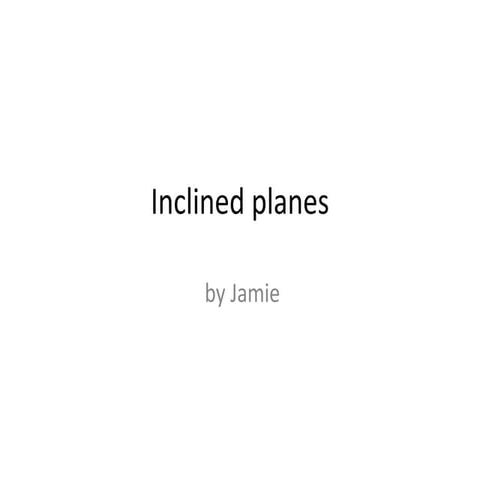 Inclined planes (2) | PPTX