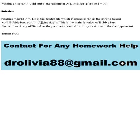 #include sort.h void BubbleSortsort(int A[], int size) {for (.pdf