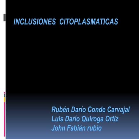 Inclusiones citoplasmaticas | PPTX