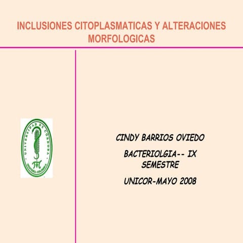 Inclusiones citoplasmaticas y alteraciones morfologicas | PPT