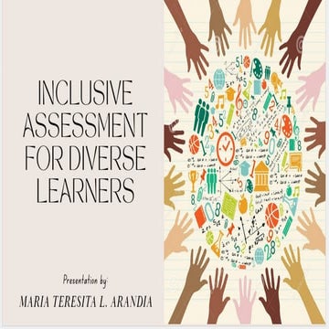 INCLUSIVE-ASSESSMENT-FOR-DIVERSE-LEARNERS-(ARANDIA, MARIA TERESITA L.).pptx