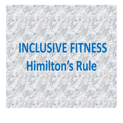 Inclusive Fitness Hamilton Rule | PPTX