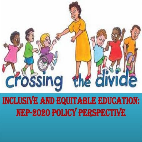 Inclusive_&_Equitable_Education_NEP-2020_Policy_Perspective Final.pptx