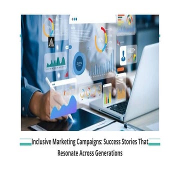 Inclusive Marketing Campaigns_ Success Stories That Resonate Across Generations.pdf