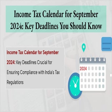 Don't Miss These Deadlines: Income Tax Calendar for September 2024 | PPT