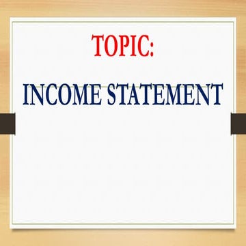 INCOME STATEMENT POWERPOINT PRESENTATION.pptx
