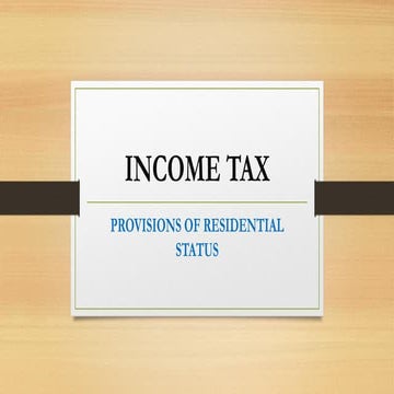 INCOME TAX :- Residential and non residential status of an individual | PDF