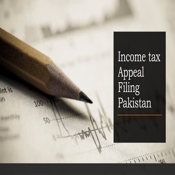 Income tax Appeal Filing Pakistan.pptx22 | PPTX
