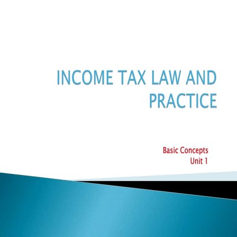 income tax law- basic concepts for B.com 3rd Semester.pptx