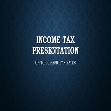 INCOME TAX PRESENTATION tax gcgggjhcvghjk | PPT