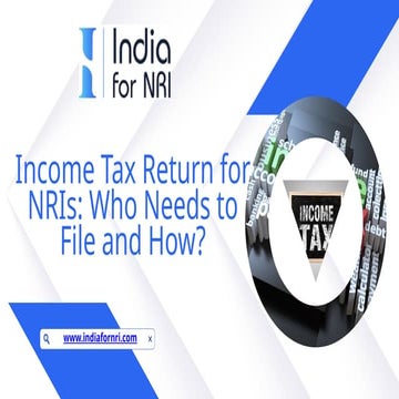 What is NRI Income Tax? What is Benefit Of NRI Income Tax | PPTX