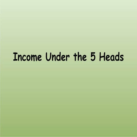 Income Tax- Heads of income | PPTX