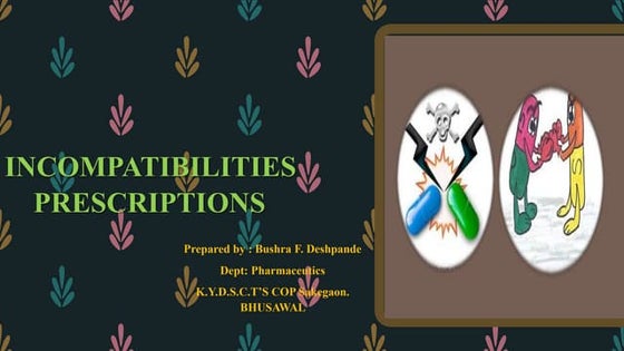 PHARMACEUTICAL INCOMPATIBILITIES | PPTX | Chemistry | Science