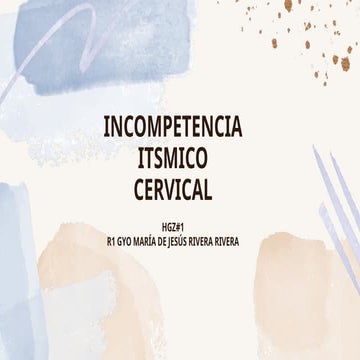 INCOMPETENCIA ITSMICO CERVICAL dr cristo.pptx