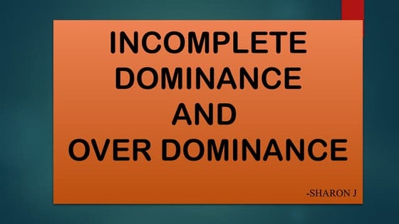 Incomplete and co dominance | PPTX | Genetics | Science