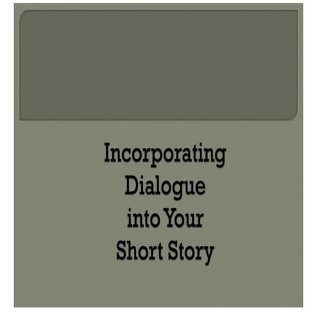 Incorporating Dialogue Into Your Short Story | PDF