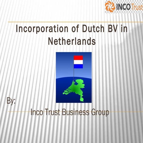 Incorporation of dutch bv in netherlands | PPT