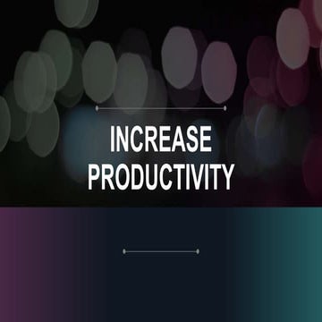 Increase Our Productivity At Workplace | PPT