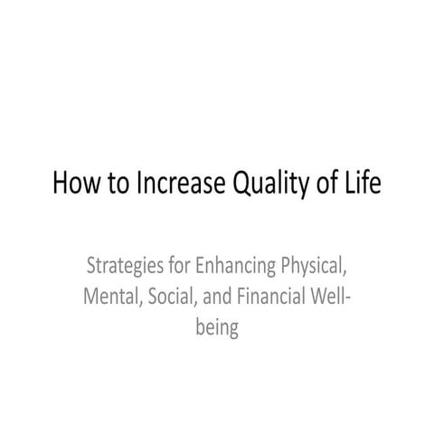 How_to_Increase_Quality_of_Life_2024.pptx