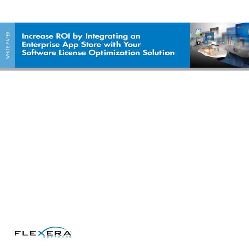 Increase ROI by Integrating an Enterprise App Store with your Software License Optimization ...