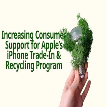 Increasing Consumer Support for Apple’s iPhone Trade-In & Recycling ...