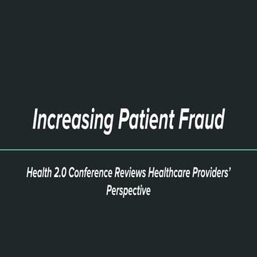 Increasing Patient Fraud- Health 2.0 Conference Reviews Healthcare ...
