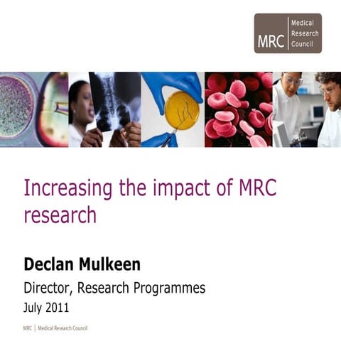 Declan Mulkeen - Increasing the impact of MRC research | PPT | Mental ...