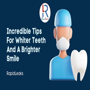 Incredible Tips For Whiter Teeth And A Brighter Smile.pdf