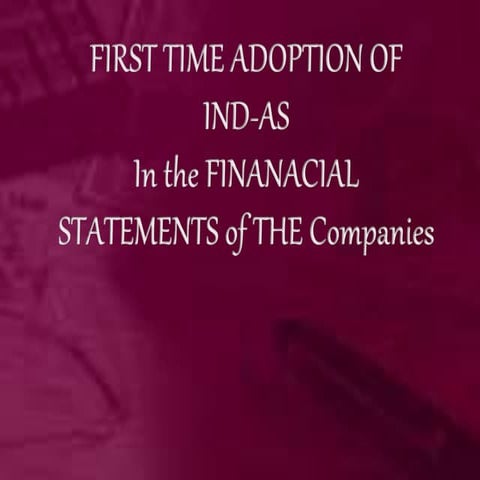 First time adoption of IND-AS in the financial statements of the ...