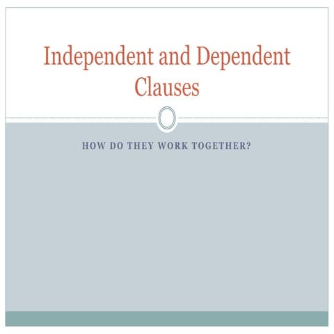 independent and dependent clause grammar_1.ppt