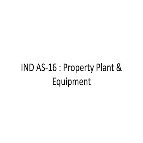 Ind AS 16 | PPTX