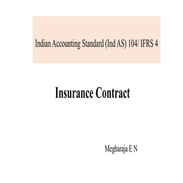 Ind Accounting Standards 104, Insurance Contract.pptx