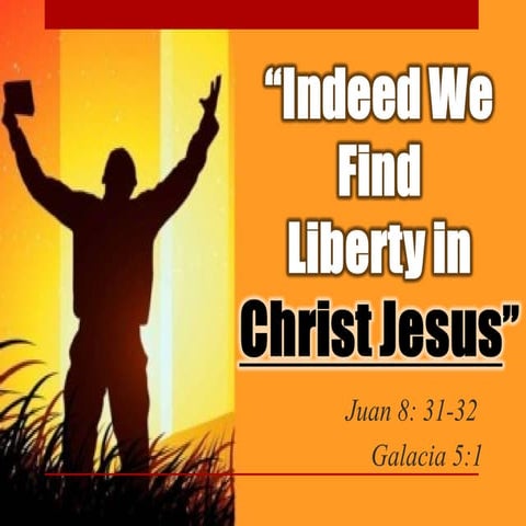 “Indeed we find liberty in christ jesus” | PPT