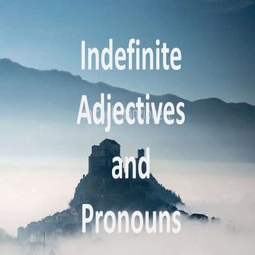 Indefinite Adjectives and Pronouns | PPT