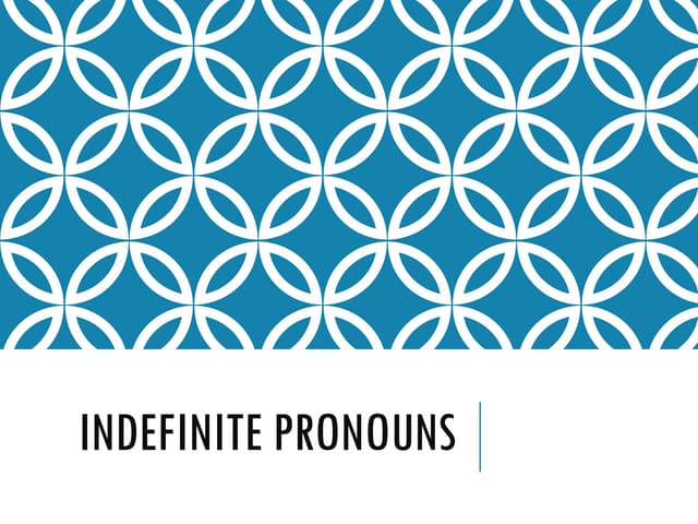 Indefinite pronouns ppt slides | PPTX