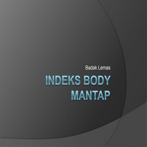 Indeks body mantap tugasan | PPTX
