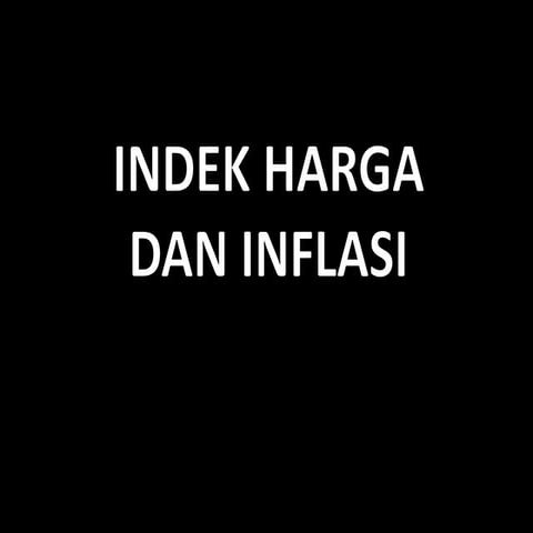 INDEKS HARGA DAN INFLASI [Autosaved].pptx