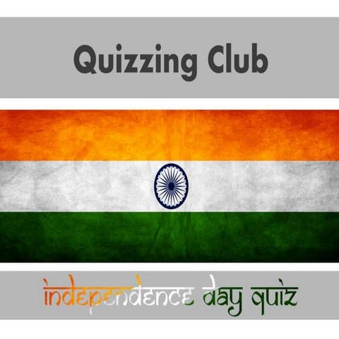 Independence day Quiz Qns - Aug 15th 2012 | PPTX