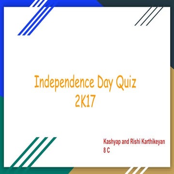 Independence Day Quiz 2K17 - School India Quiz | PPTX