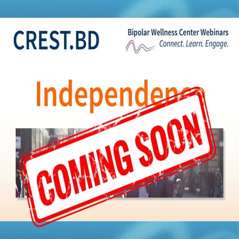 CREST.BD Independence & Bipolar Disorder Slides | PPT