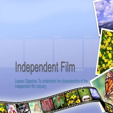 Independent film | PPTX | Video Production | Content Production