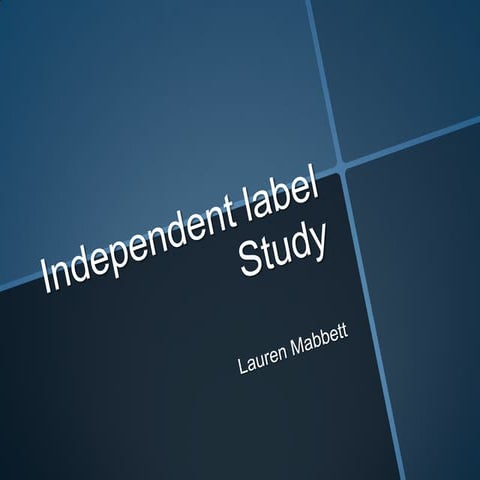Independent label study | PPTX
