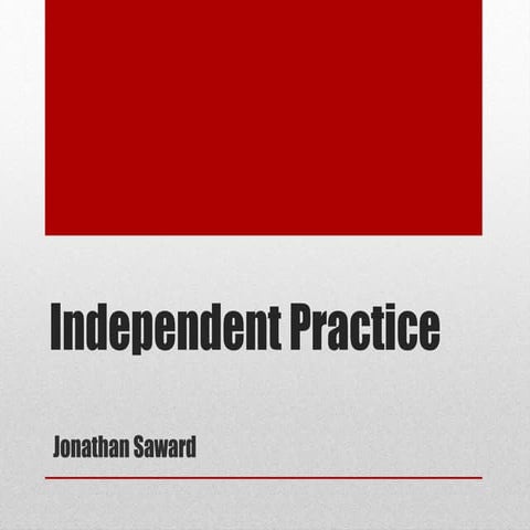 Independent practice presentation | PPT