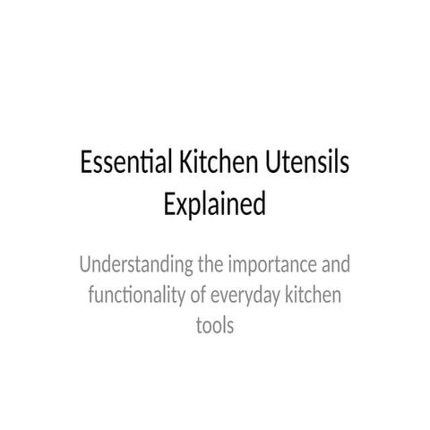 In_Depth_Study_of_Kitchen_Utensils_Design_Function_and_Care ...
