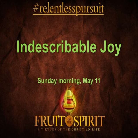 Indescribable joy may 11 am | PPTX